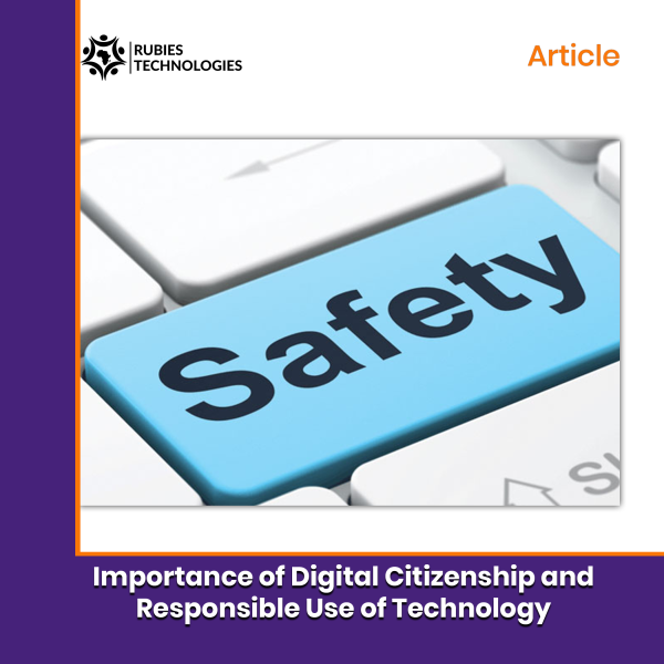 Importance of Digital Citizenship and Responsible Use of Technology ...